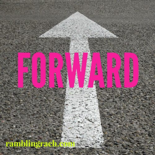 Word of the year: FORWARD - Rambling Rach